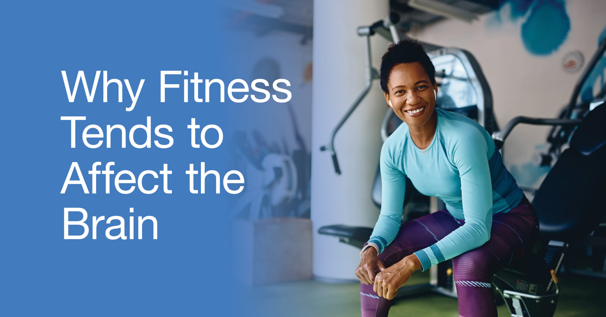 Why Fitness Tends to Affect the Brain | Riverside Health Fitness ...